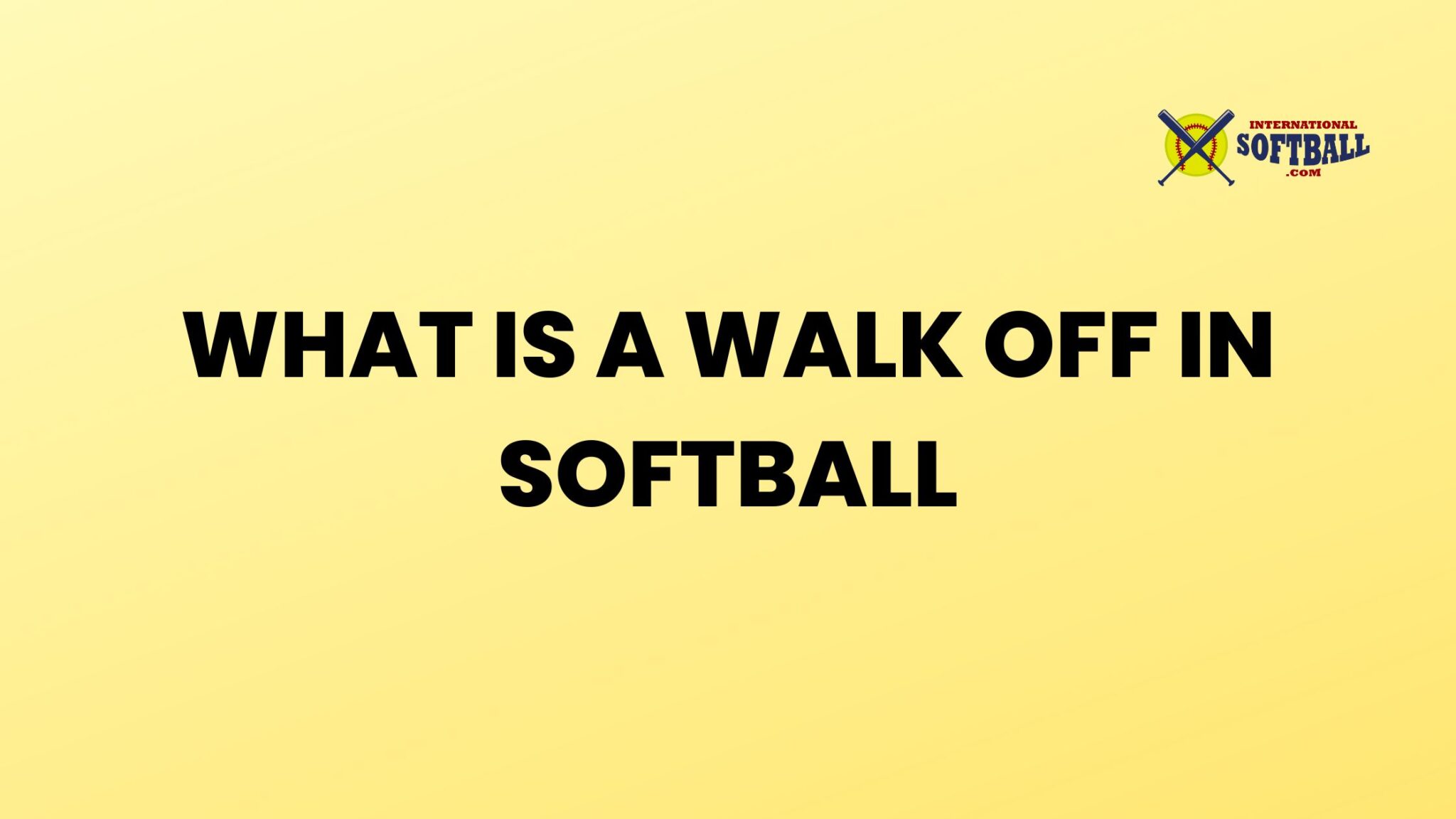 What Is A Walk Off In Softball International Softball what-is-a-walk-off-in-softball-international-softball