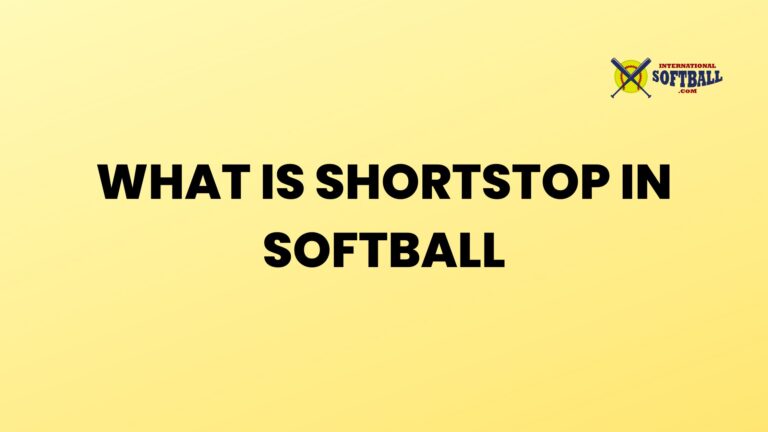 What is Shortstop in Softball? - International Softball