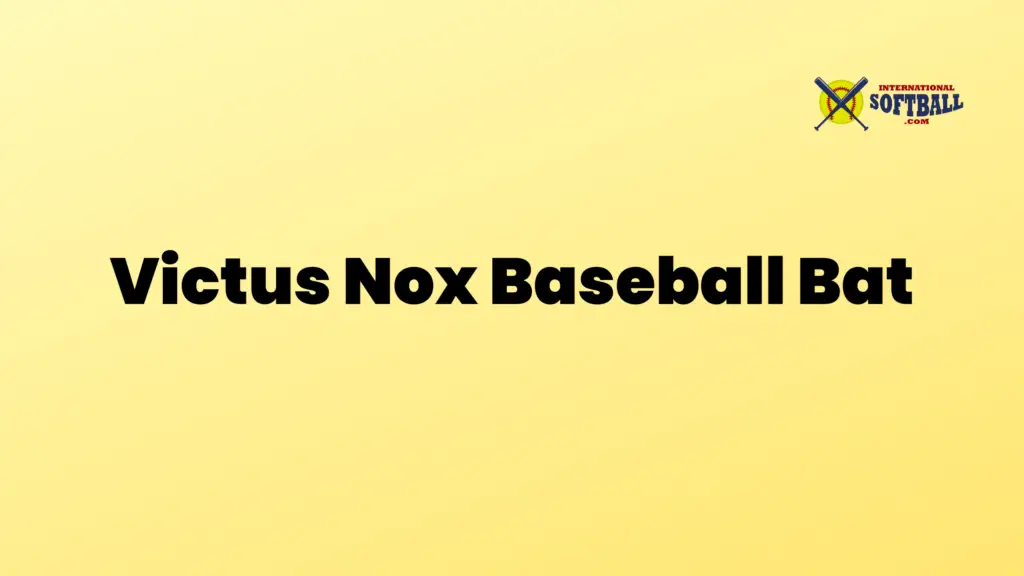 Victus Nox Baseball Bat - International Softball